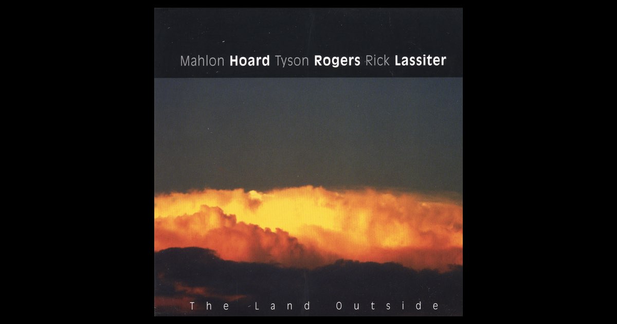 ‎The Land Outside - Album by Hoard, Rogers, Lassiter - Apple Music
