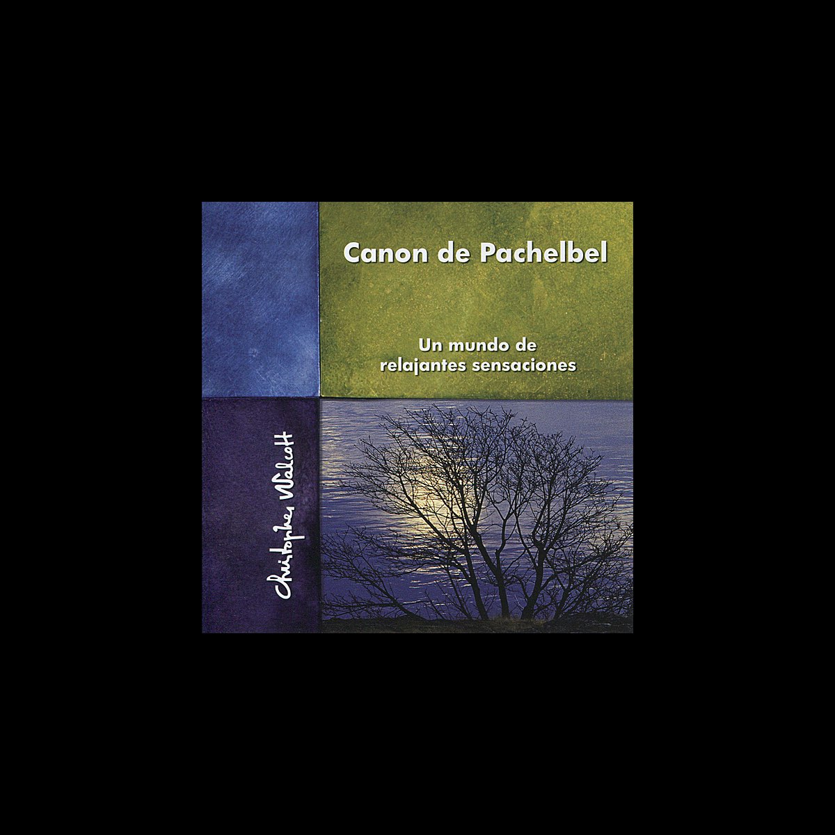 ‎Canon de Pachelbel : Un Mundo de Relajantes Sensaciones by Christopher ...