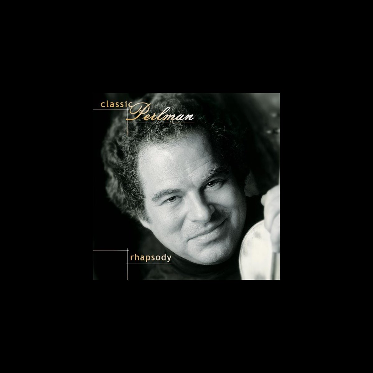 ‎Classic Perlman: Rhapsody - Album by Itzhak Perlman - Apple Music