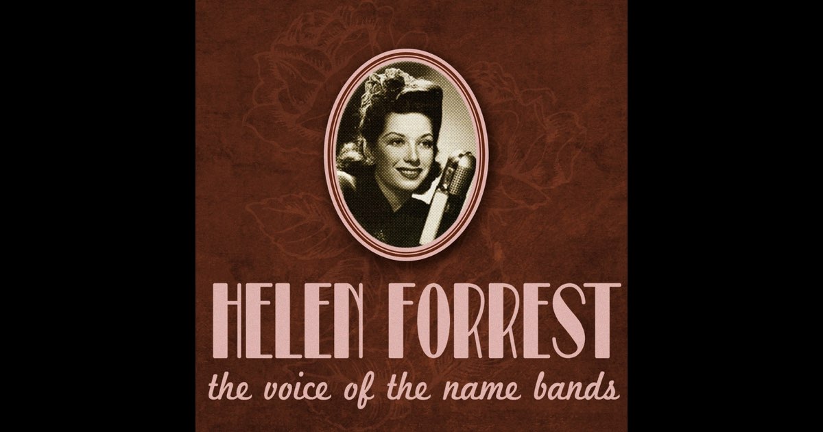 ‎Helen Forrest, the Voice of the Name Bands - Album by Helen Forrest ...