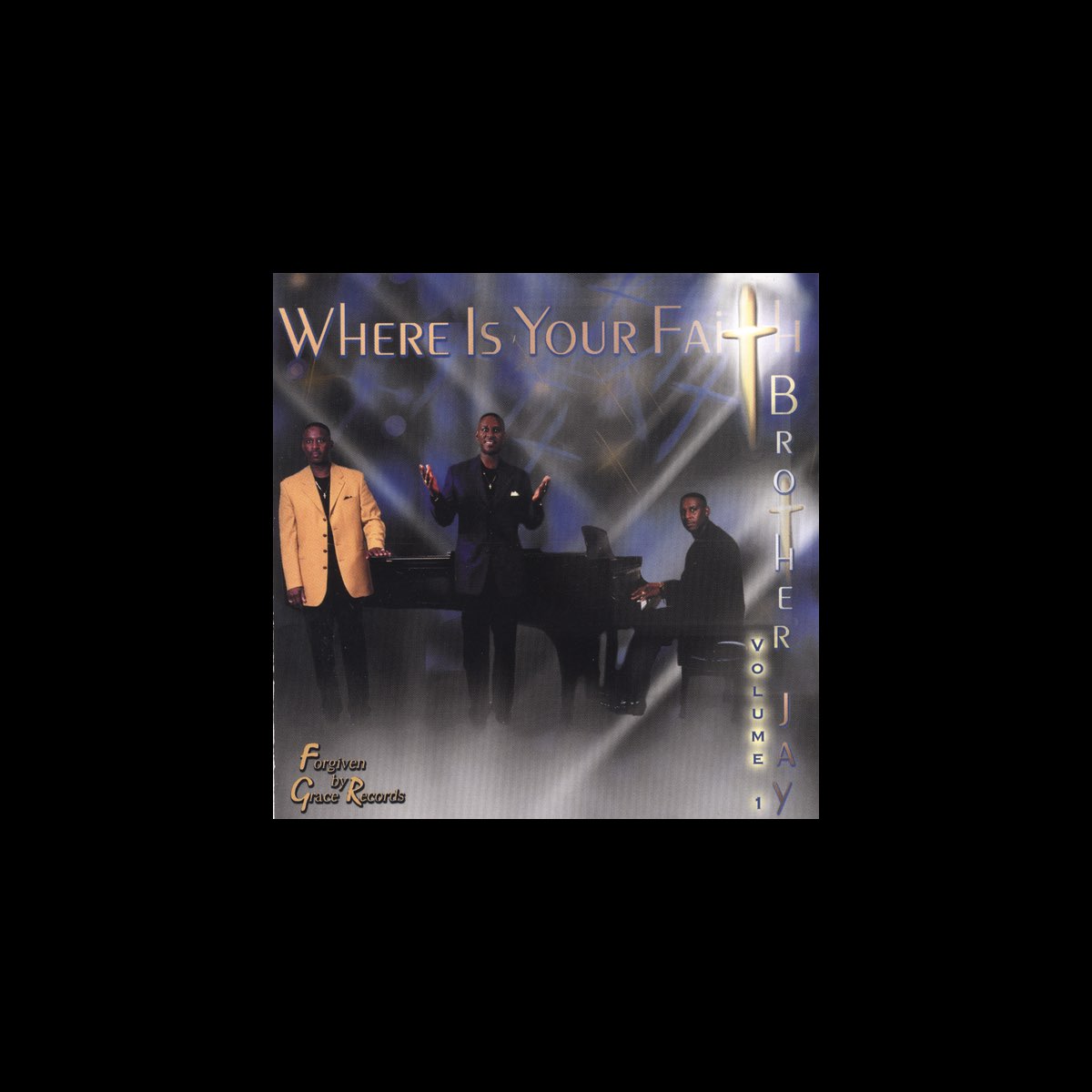 ‎Where Is Your Faith ? Vol 1. - Álbum de Brother Jay - Apple Music
