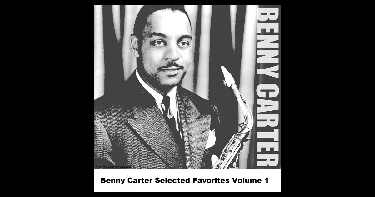 ‎Benny Carter - Selected Favorites, Volume 1 - Álbum de Benny Carter ...