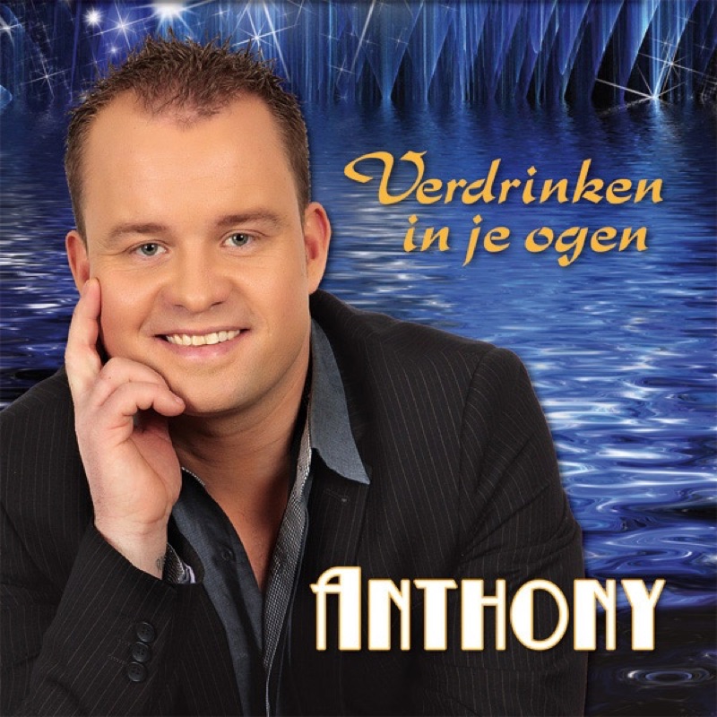 Verdrinken In Je Ogen - Anthony: Song Lyrics, Music Videos & Concerts