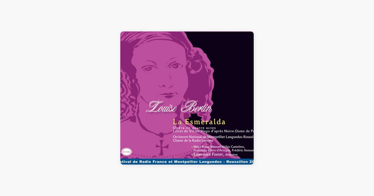 ‎La Esmeralda: Act III - No. 8 Scene and Aria with Chorus: "Cette ...