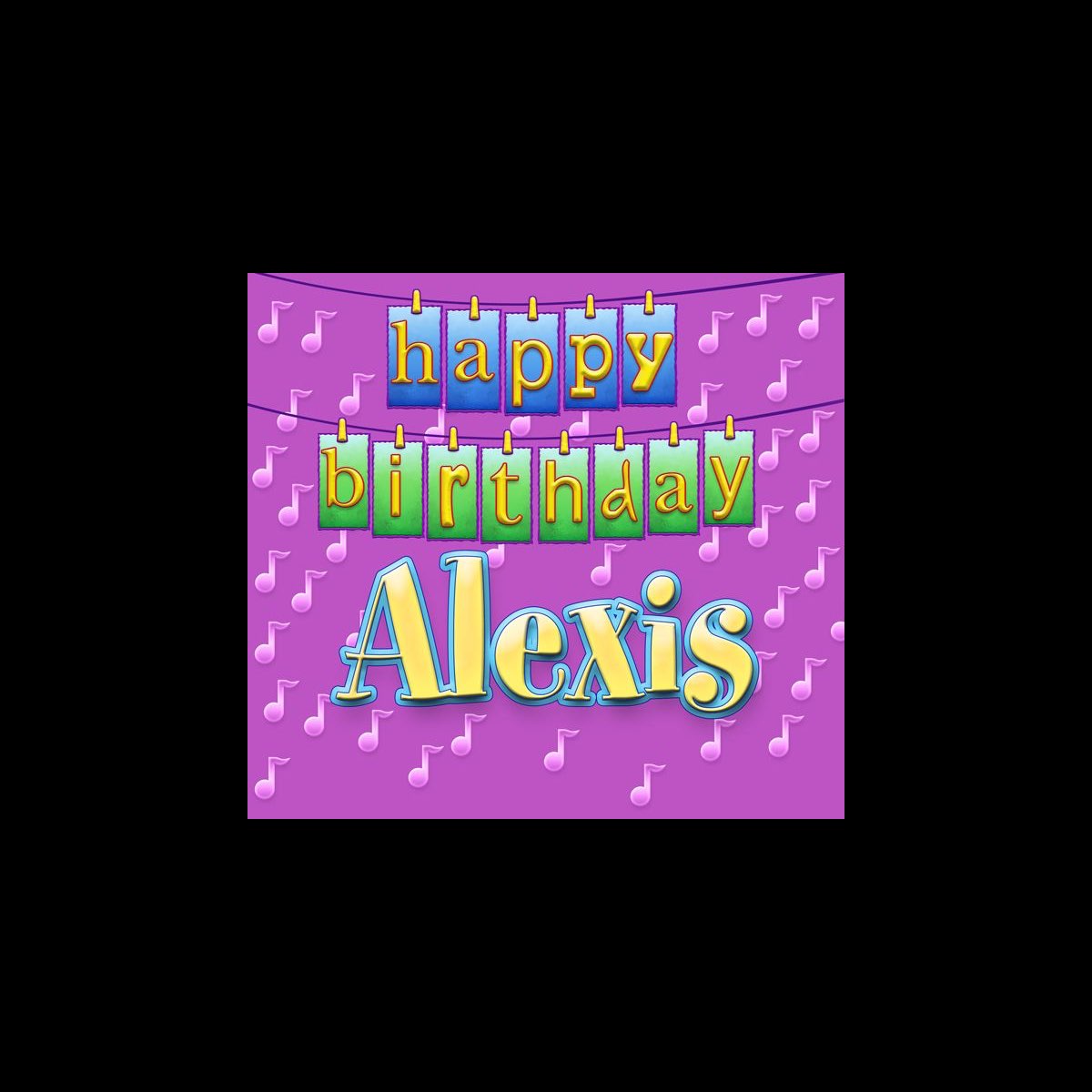 ‎Happy Birthday Alexis - Single by Ingrid DuMosch on Apple Music