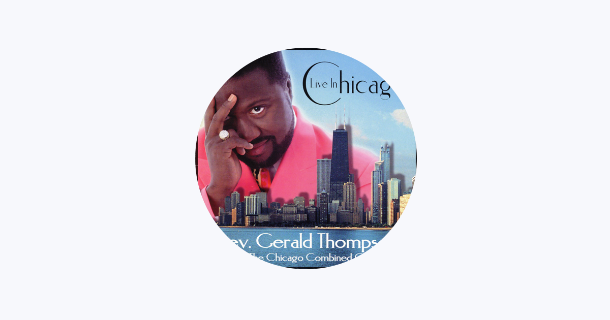 ‎Rev. Gerald Thompson & The Chicago Combined Choir - Apple Music