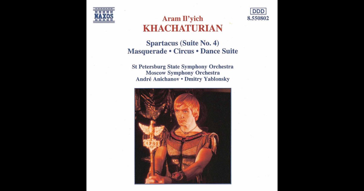 ‎Khachaturian, A.I.: Spartacus, Suite No. 4 - Masquerade - Circus - 상트 ...