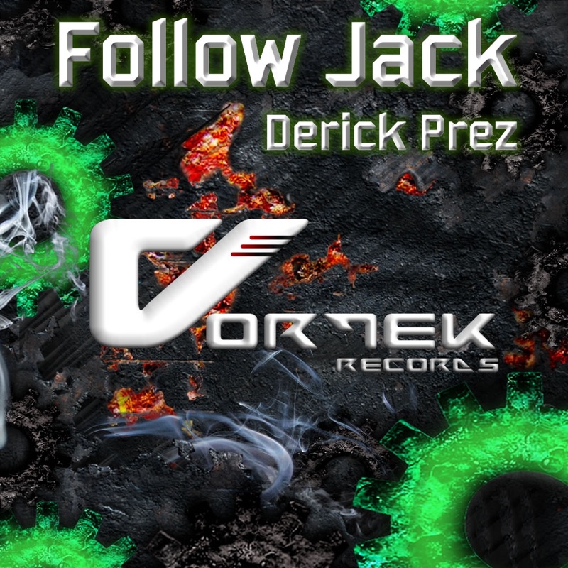 Follow Jack - Derick Prez: Song Lyrics, Music Videos & Concerts