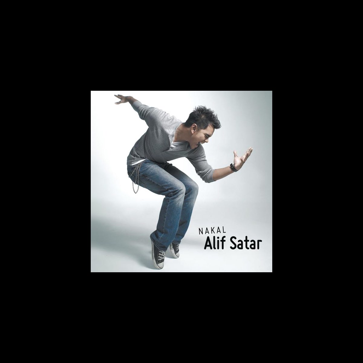 ‎Nakal - Album by Alif Satar - Apple Music