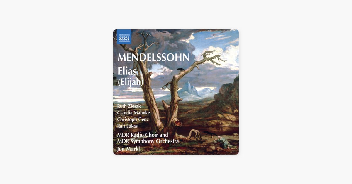 ‎Elijah, Op. 70: Part II: Wer bis ans Ende beharrt, der wird selig ...