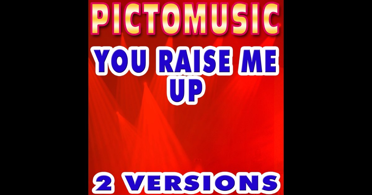 ‎You Raise Me Up (Karaoke Version) - Single - Pictomusic Karaokéのアルバム ...