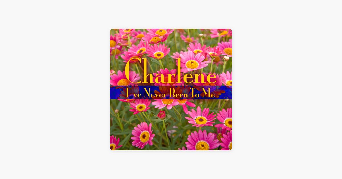 ‎Never Been to Me (Re-Recorded) – Song by Charlene – Apple Music