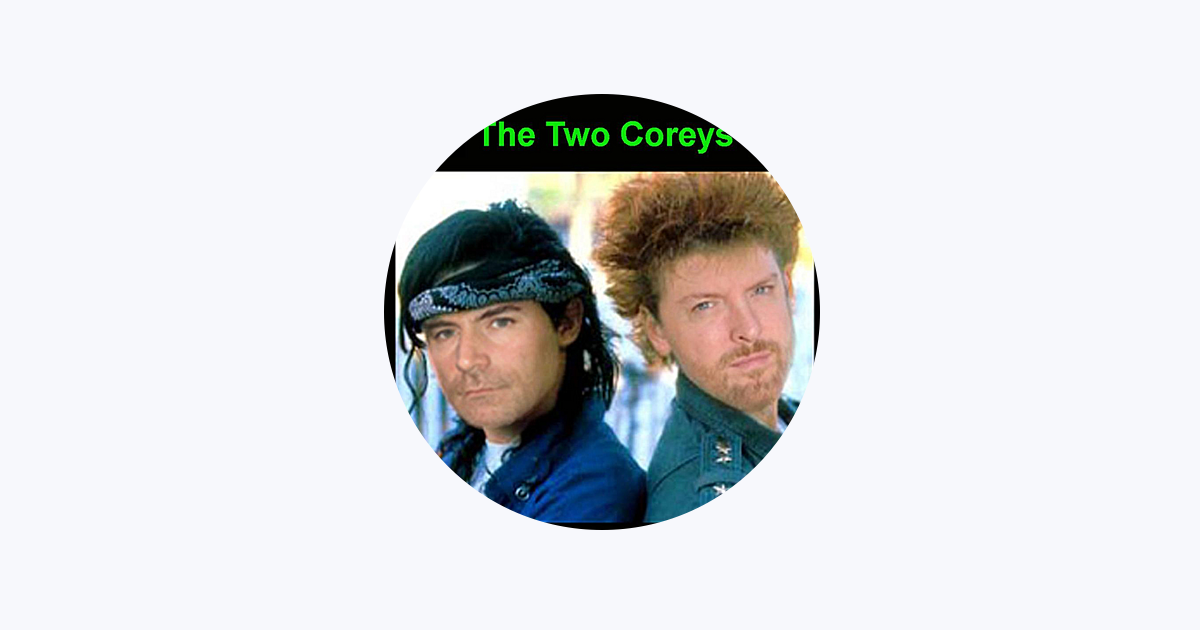 ‎The Two Coreys en Apple Music