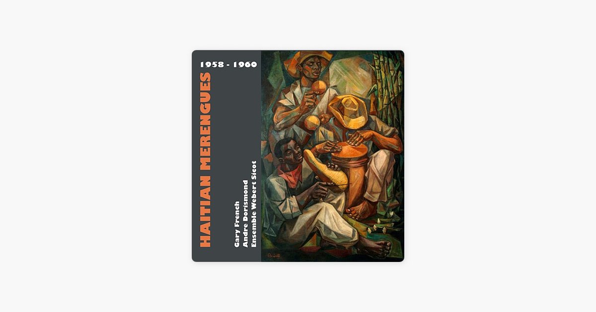 ‎Haitian Merengues (1958 - 1960) - Ensemble Webert Sicot, Gary French ...