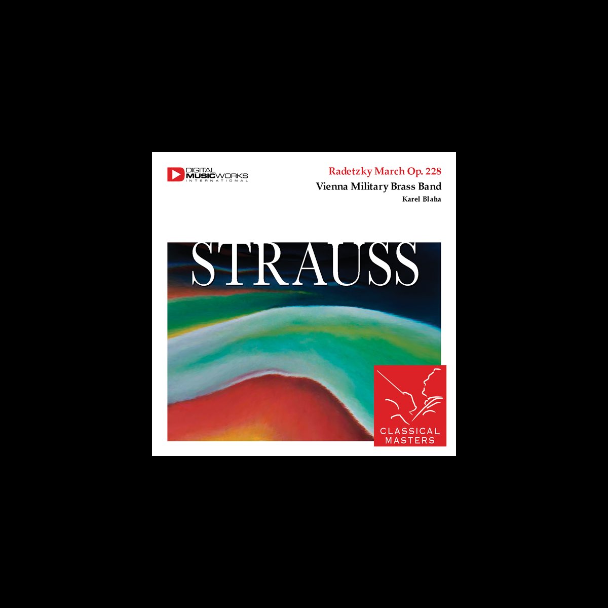 ‎Johann Strauss I: Radetzky March, Op. 228 by Johann Strauss I & Karel ...