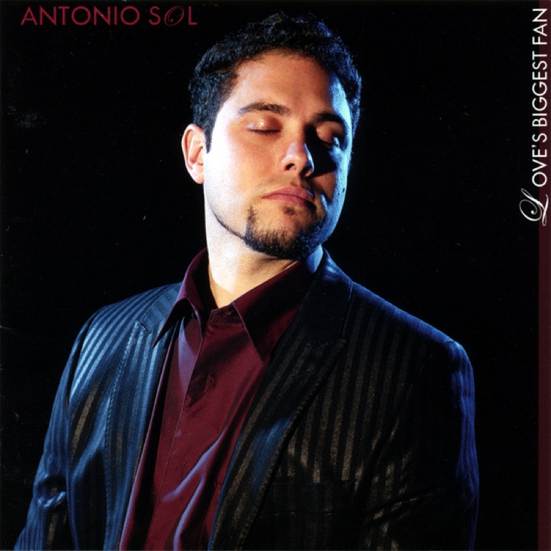 I Know I Love You - Antonio Sol: Song Lyrics, Music Videos & Concerts