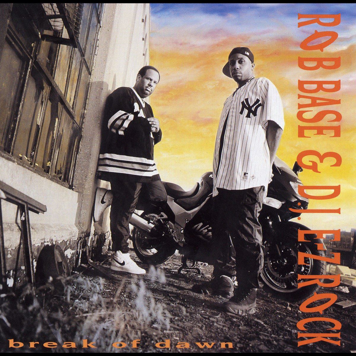Break of Dawn》- Rob Base & DJ EZ Rock的专辑 - Apple Music