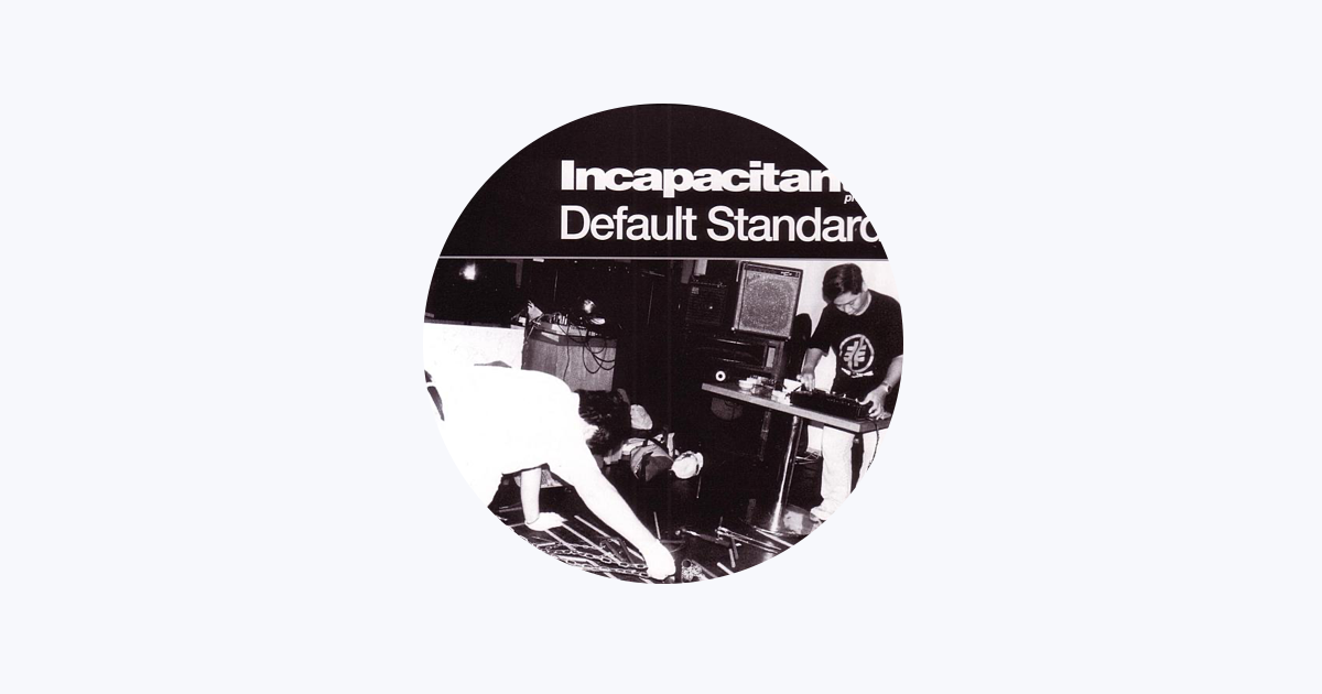 ‎Incapacitants - Apple Music