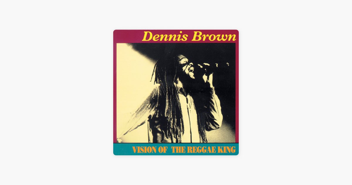 ‎Vision of the Reggae King - デニス・ブラウンのアルバム - Apple Music