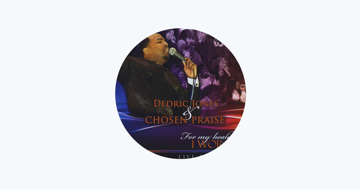 ‎Dedric Jones and Chosen Praise - Apple Music