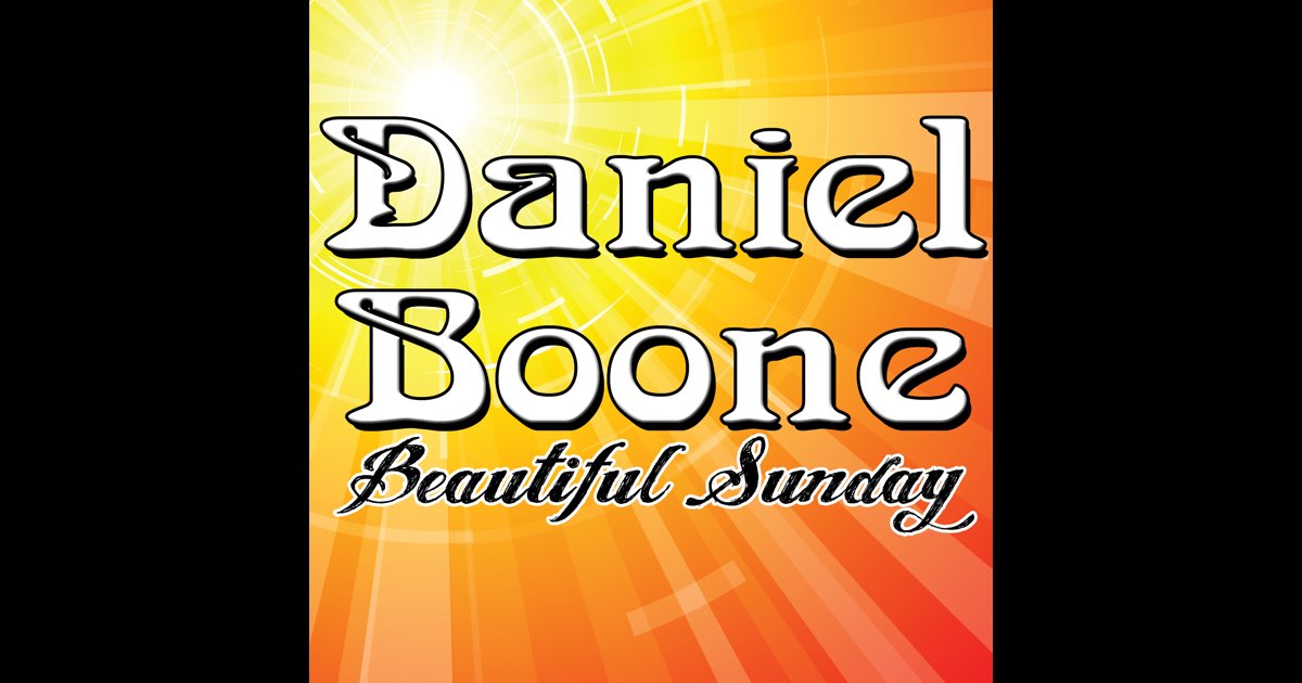 ‎Beautiful Sunday - Daniel Boone의 앨범 - Apple Music