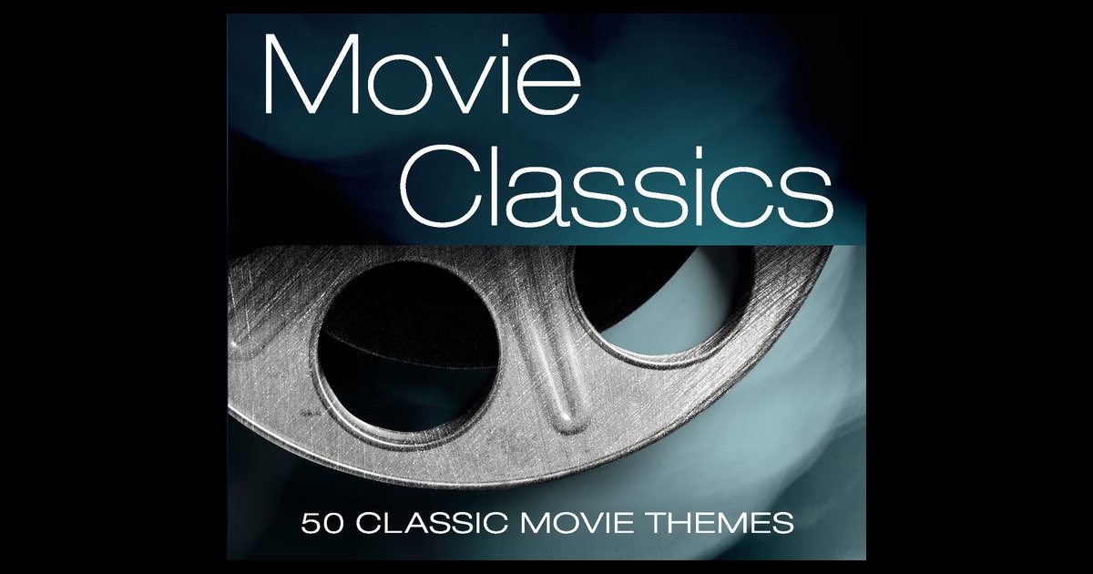 ‎Movie Classics - 50 Classic Movie Themes - Album by Various Artists ...
