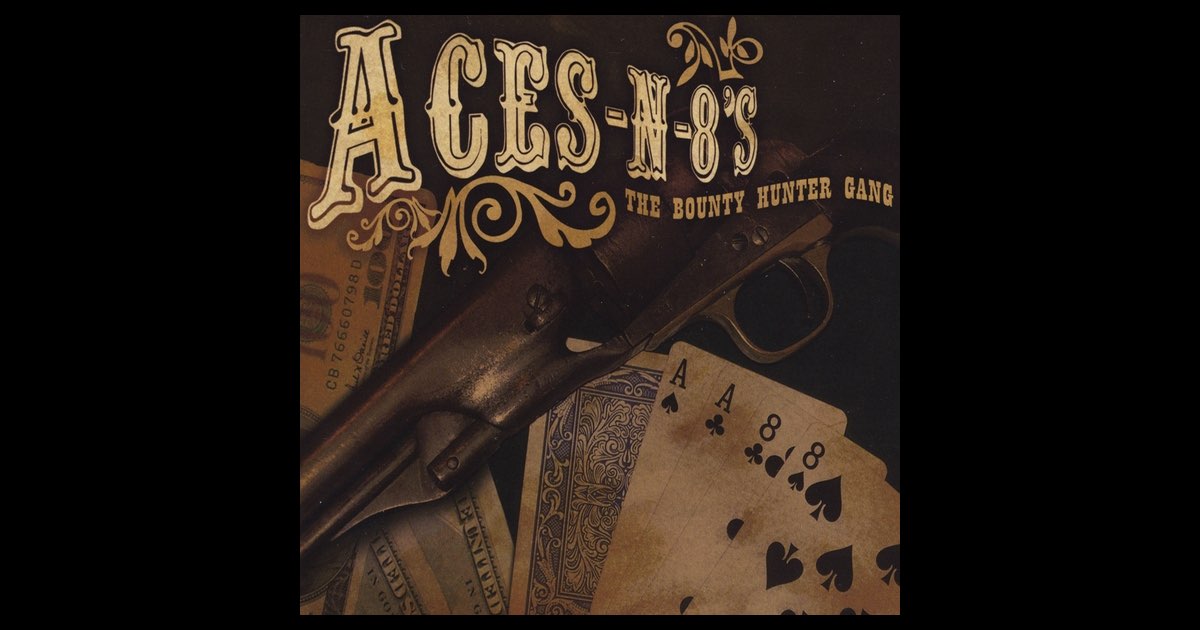 ‎Aces-n-8's - Album by The Bounty Hunter Gang - Apple Music