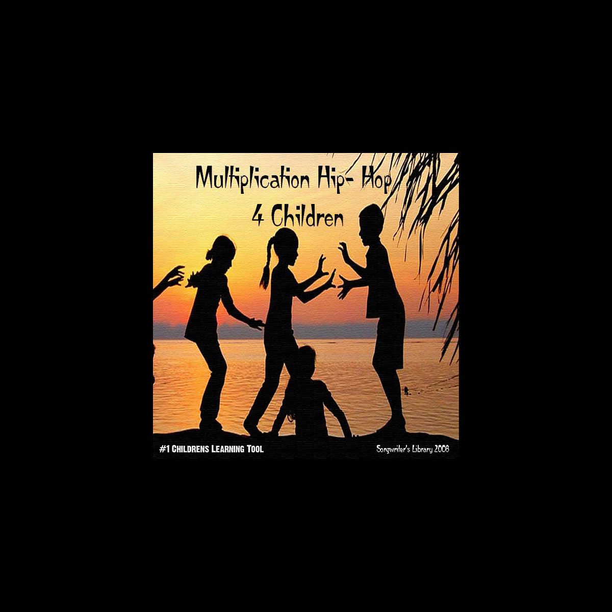‎Multiplication Hip-Hop 4 Children - Album by The Songwriter's Library ...