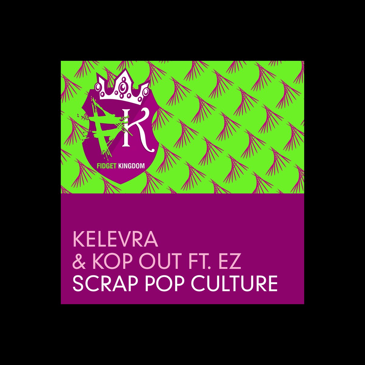 ‎KELEVRA, Kop Out & Ez在 Apple Music 上的《Scrap Pop Culture》