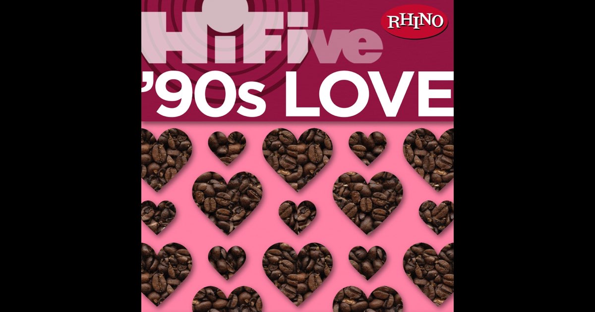 ‎Rhino Hi-Five: '90s Love - EP - Album by Various Artists - Apple Music