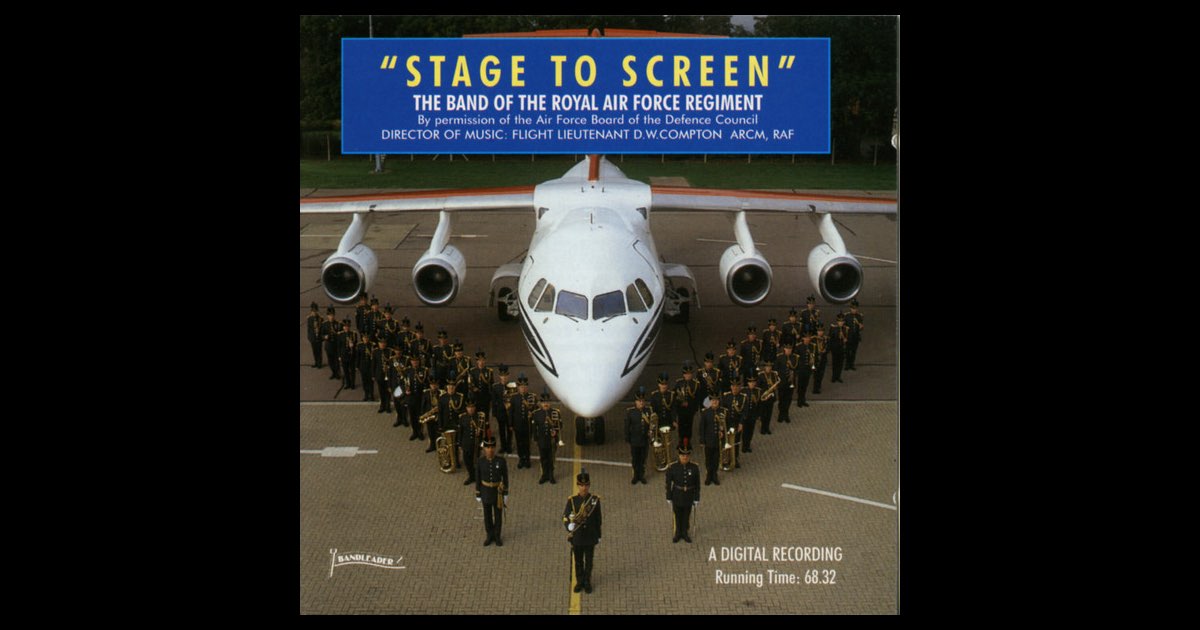 ‎Stage to Screen – Album von The Band of the Royal Air Force Regiment ...