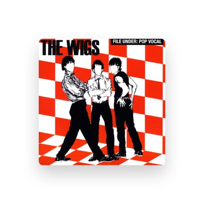 The Wigs - Songs, Concert tickets & Videos