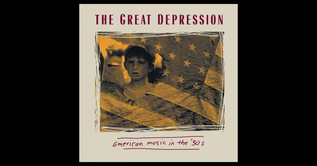 ‎The Great Depression: American Music In the '30s - Album by Various ...