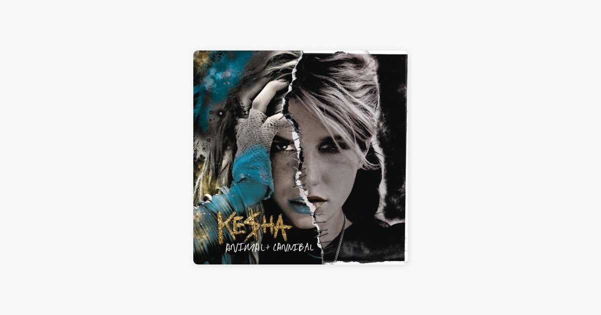 ‎Animal + Cannibal (Deluxe Edition) - Album by Ke$ha - Apple Music