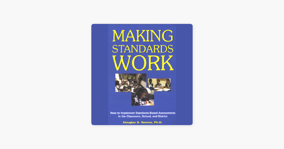 ‎Making Standards Work: How to Implement Standards-Based Assessments In ...