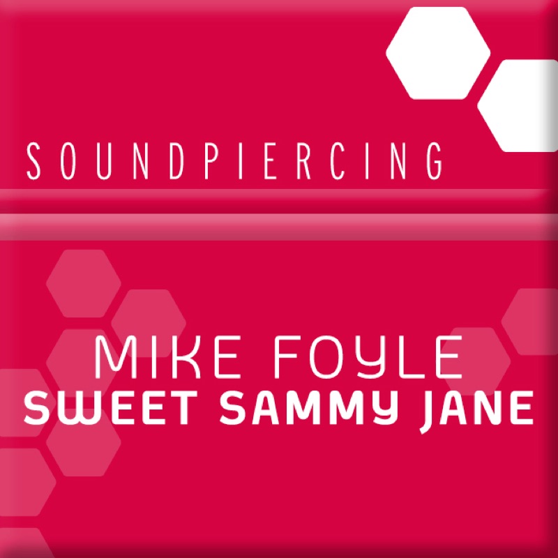 Sweet Sammy Jane - Mike Foyle: Song Lyrics, Music Videos & Concerts