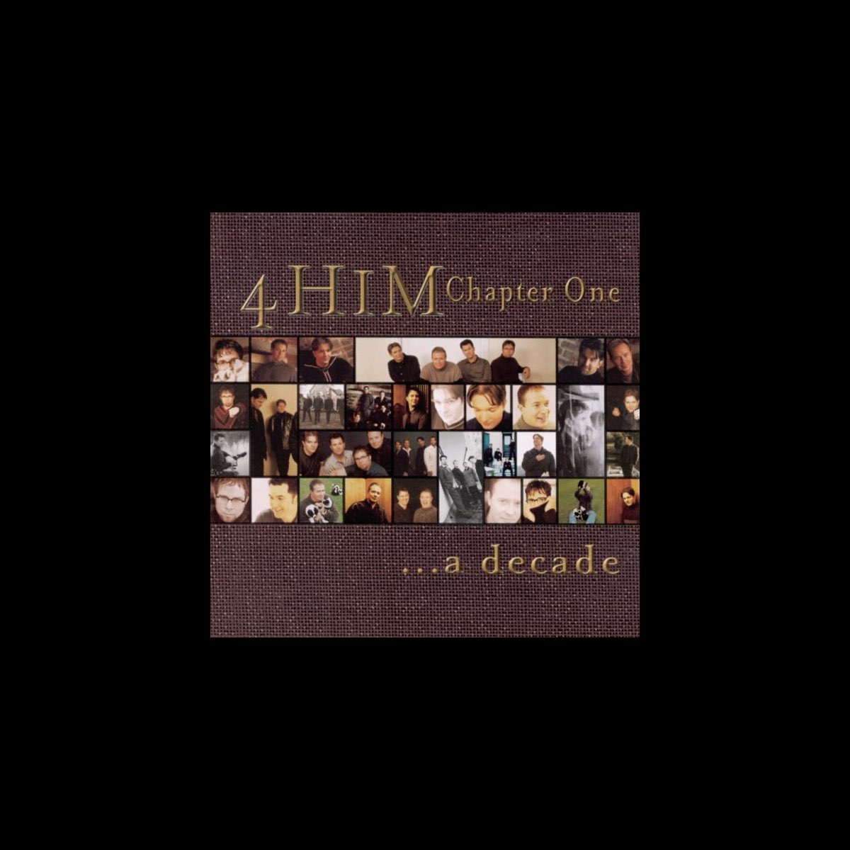 ‎Альбом «Chapter One .. a Decade» (4Him) в Apple Music