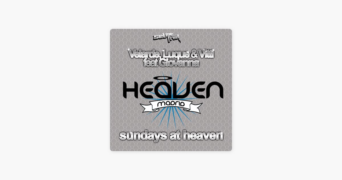 ‎Sundays At Heaven (Vocal Mix) – Song by J. Velarde, Luque & Vitti ...