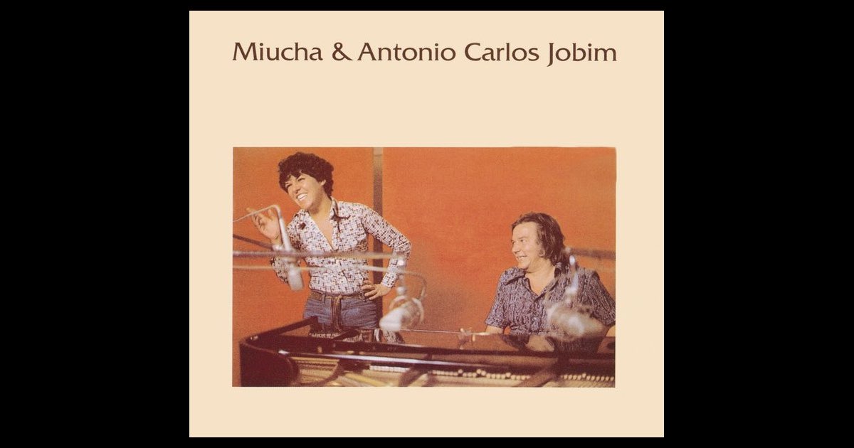 Miucha & Tom Jobim, Vol. 1》- Miúcha & Antônio Carlos Jobim的专辑 - Apple Music
