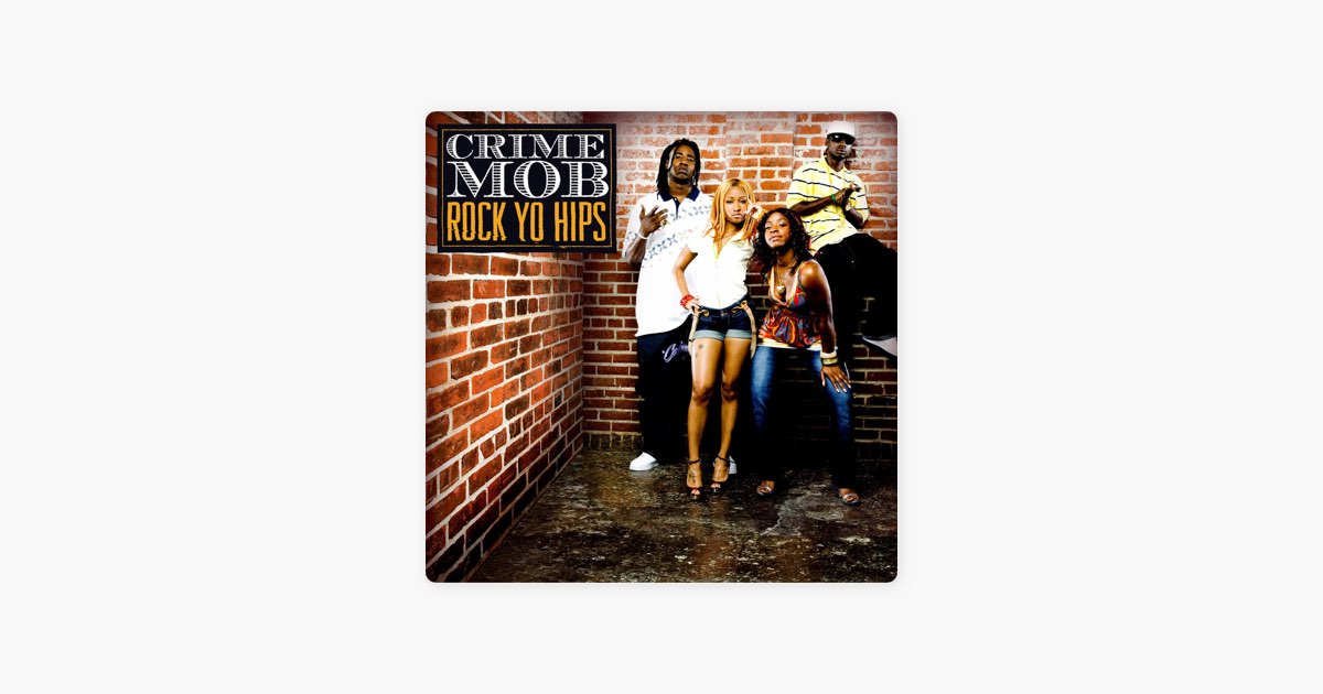 ‎Rock Yo Hips - Song by Crime Mob - Apple Music