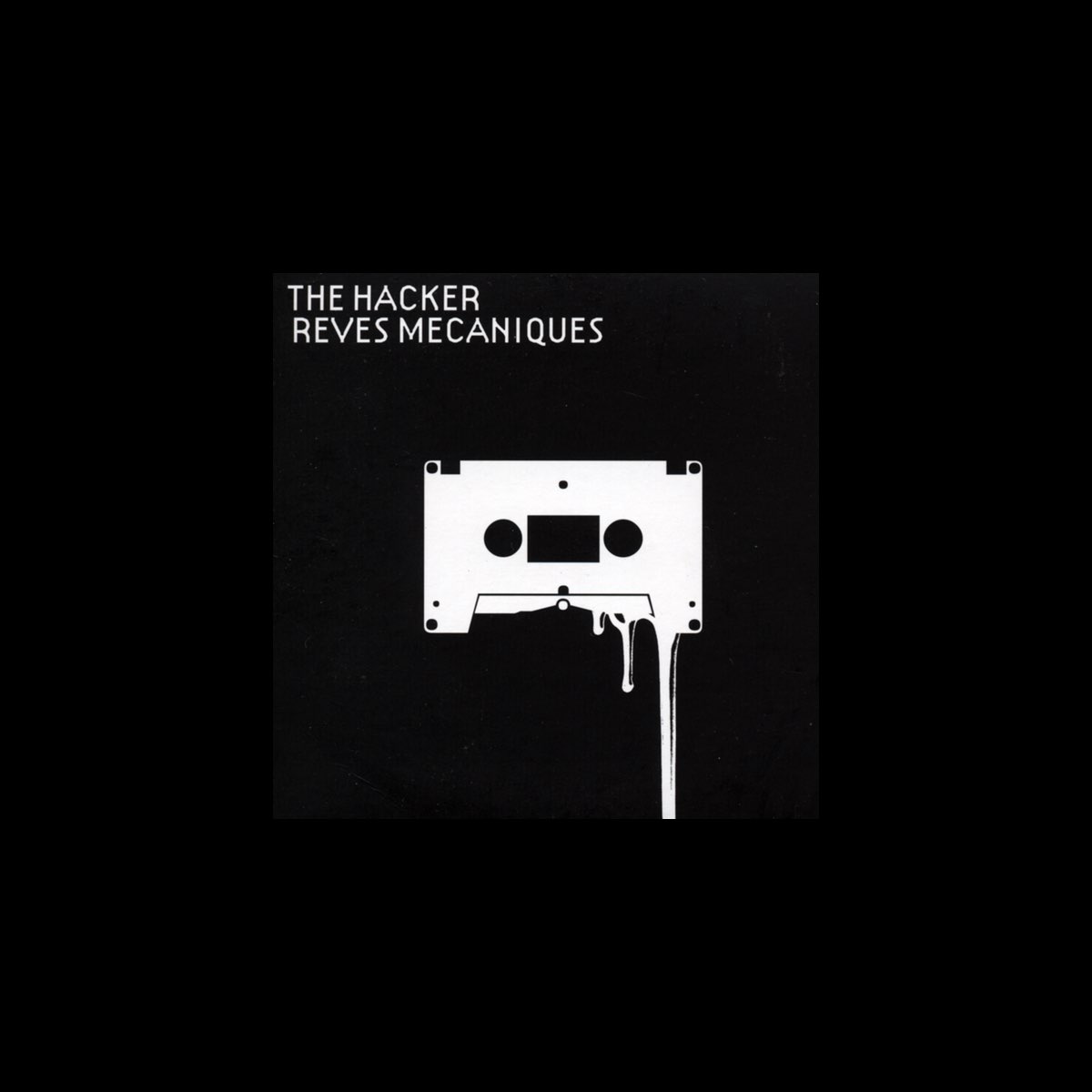‎Rêves Mecaniques - The Hacker의 앨범 - Apple Music