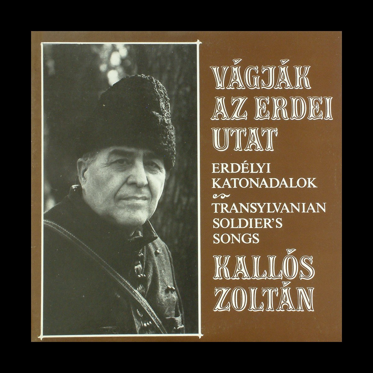 ‎Vágják Az Erdei Utat (Hungaroton Classics) - Zoltán Kallósのアルバム ...