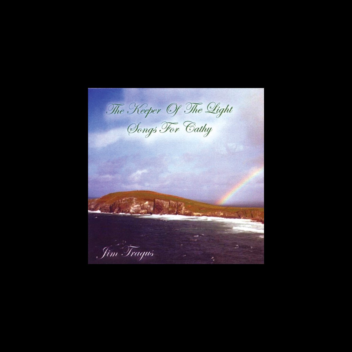 ‎The Keeper of the Light - Songs for Cathy - Album by Jim Tragas ...