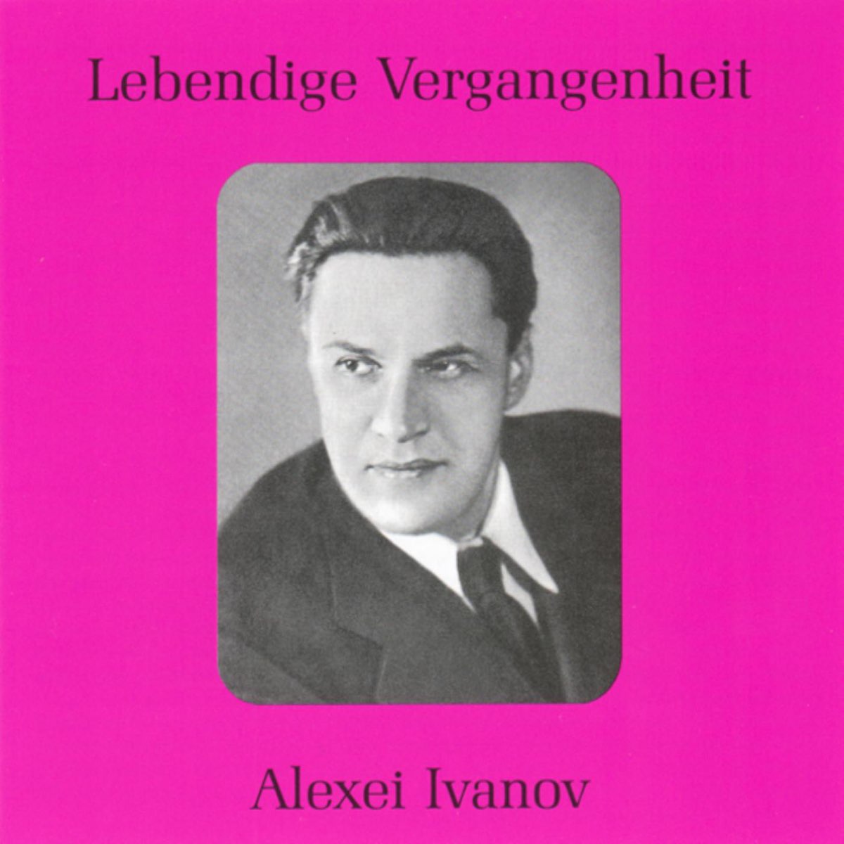 ‎Альбом «Lebendige Vergangenheit - Alexei Ivanov» (Алексей Иванов) в Apple Music