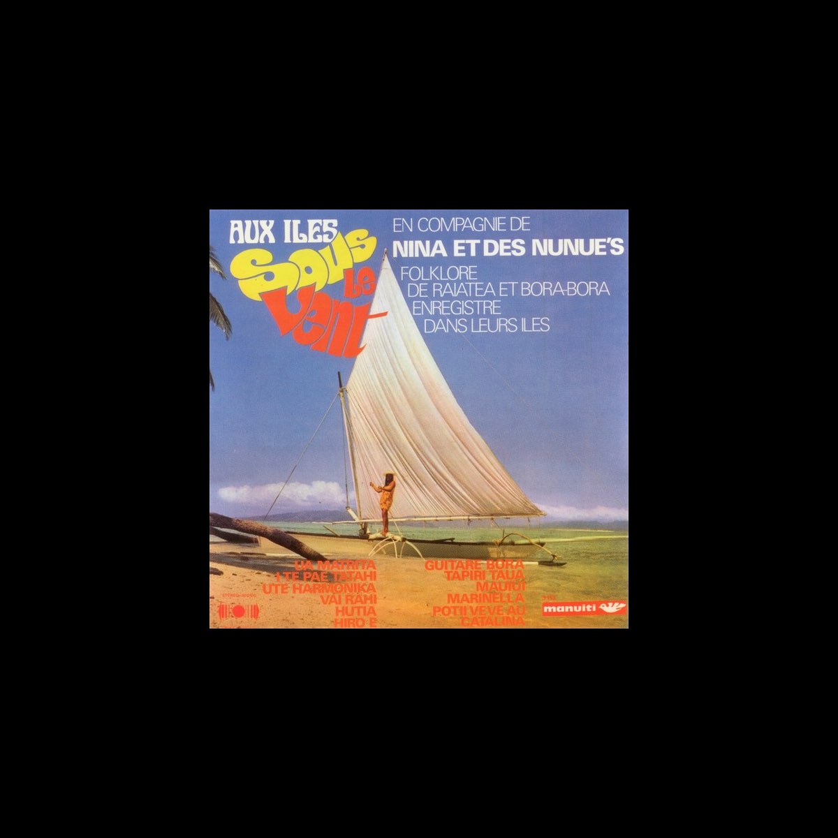 ‎Nina & Les Nunue'sの「Aux îles sous le vent Folk Songs of Raiatea & Bora ...