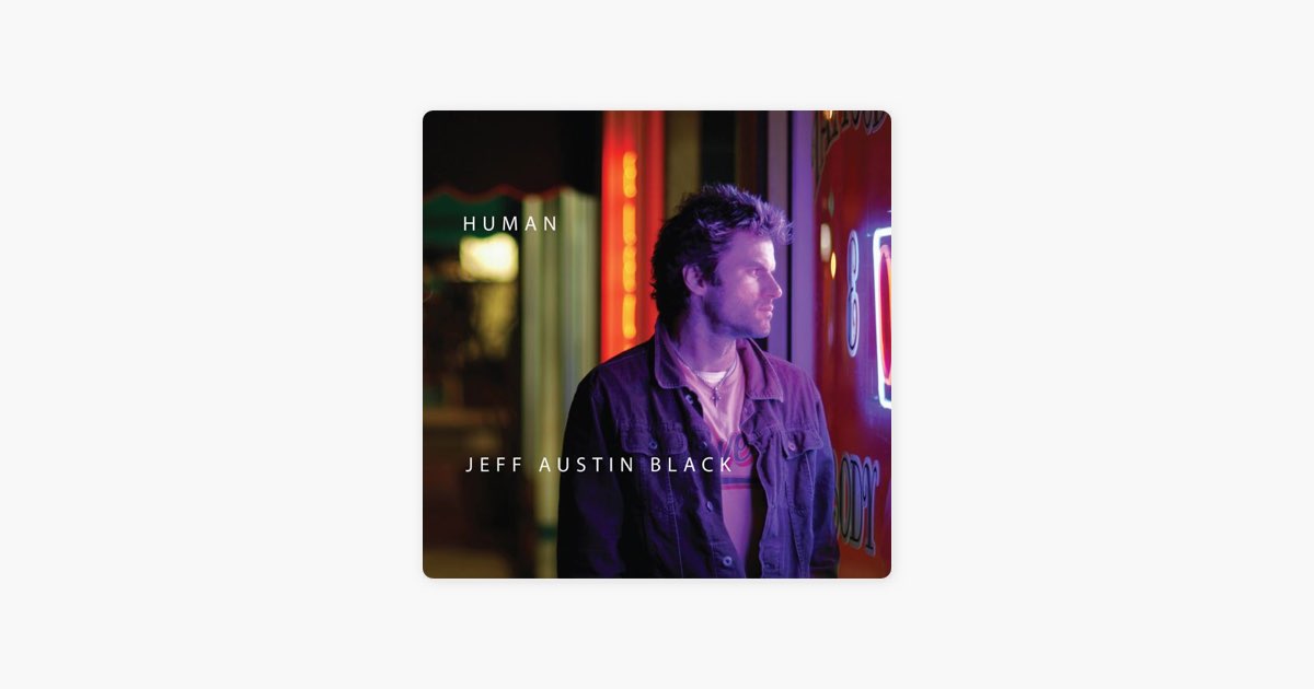 ‎Human - Album by Jeff Austin Black - Apple Music