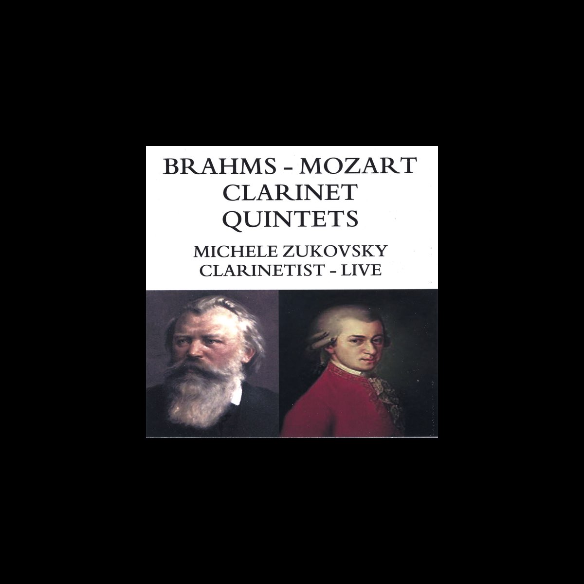 ‎Brahms - Mozart Clarinet Quintets - Album by Clarinetist Michele ...