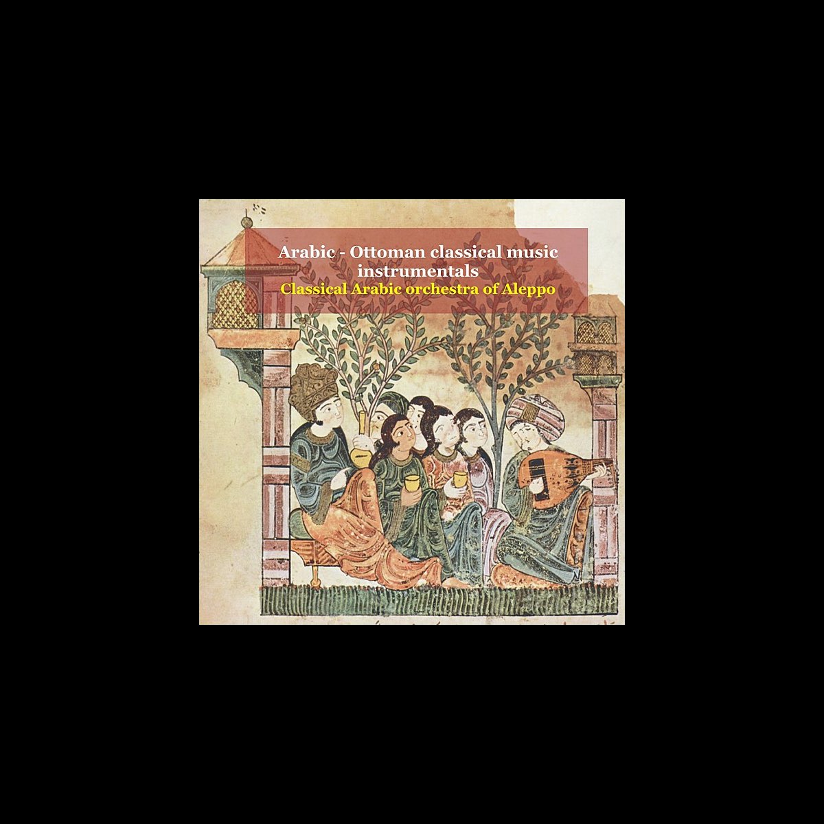 ‎Arabic - Ottoman Classical Music Instrumentals - Album by Classical ...
