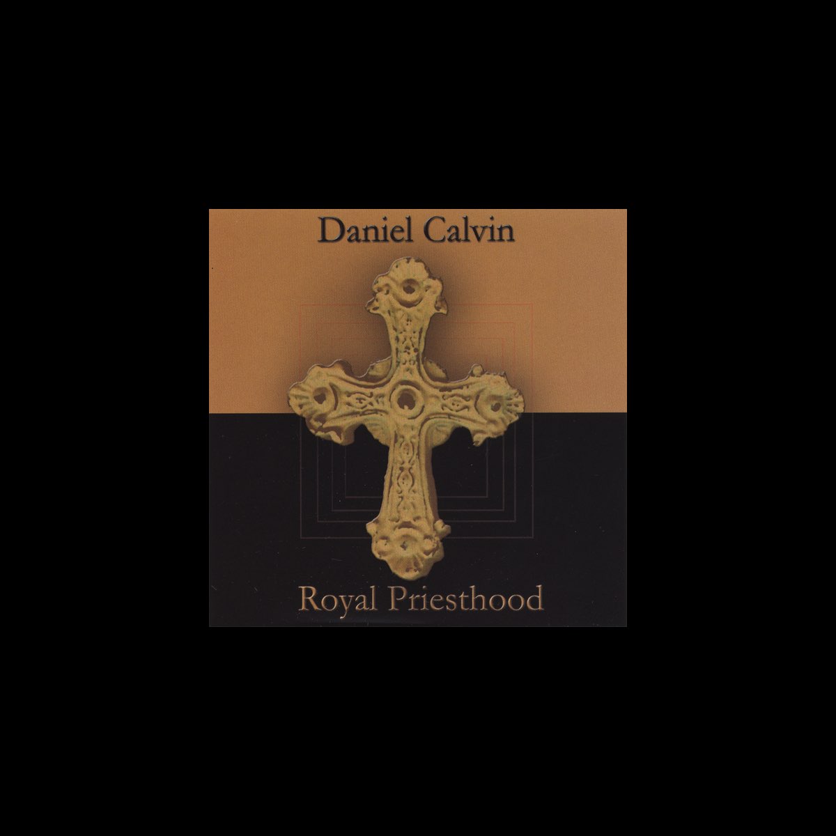 ‎Daniel Calvin Royal Priesthood - Album by Daniel Calvin - Apple Music