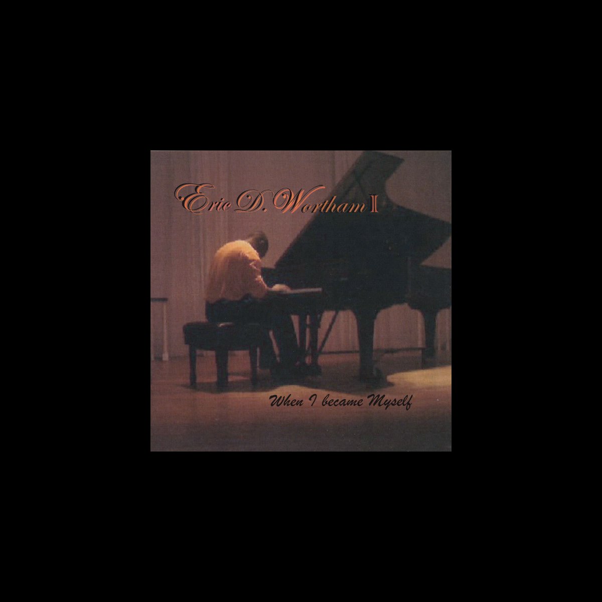 ‎When I Became Myself - Album by Eric D. Wortham Ii - Apple Music